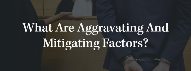 What Are Aggravating and Mitigating Factors? | Ciccarelli Law Offices